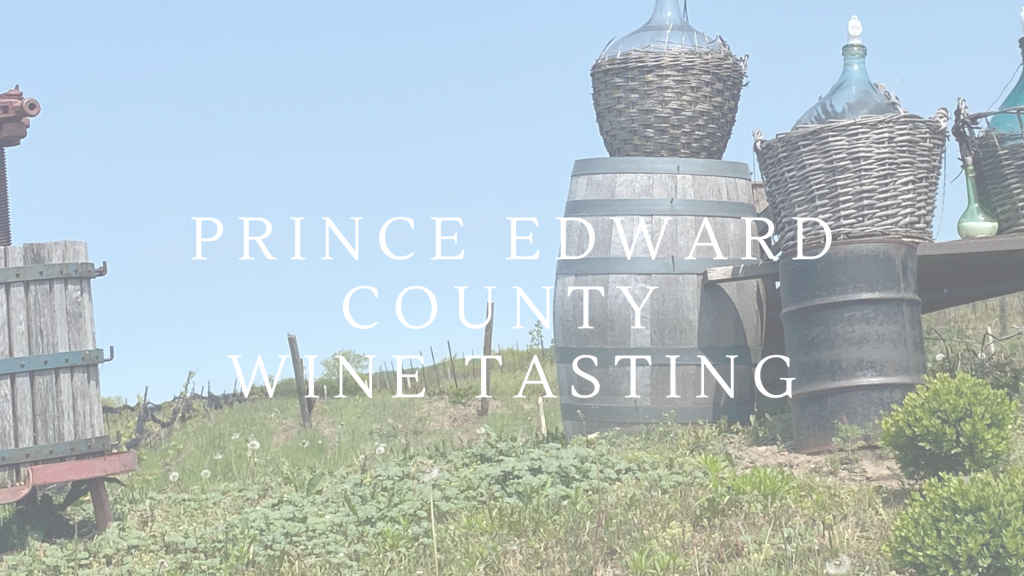 Wine Touring in Prince Edward County, Ontario – 2 day Itinerary – Gamma ...